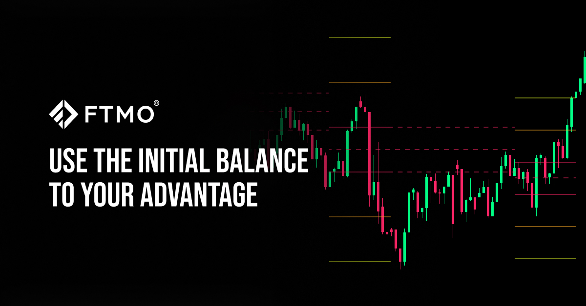 Use the Initial Balance to your advantage | FTMO.com