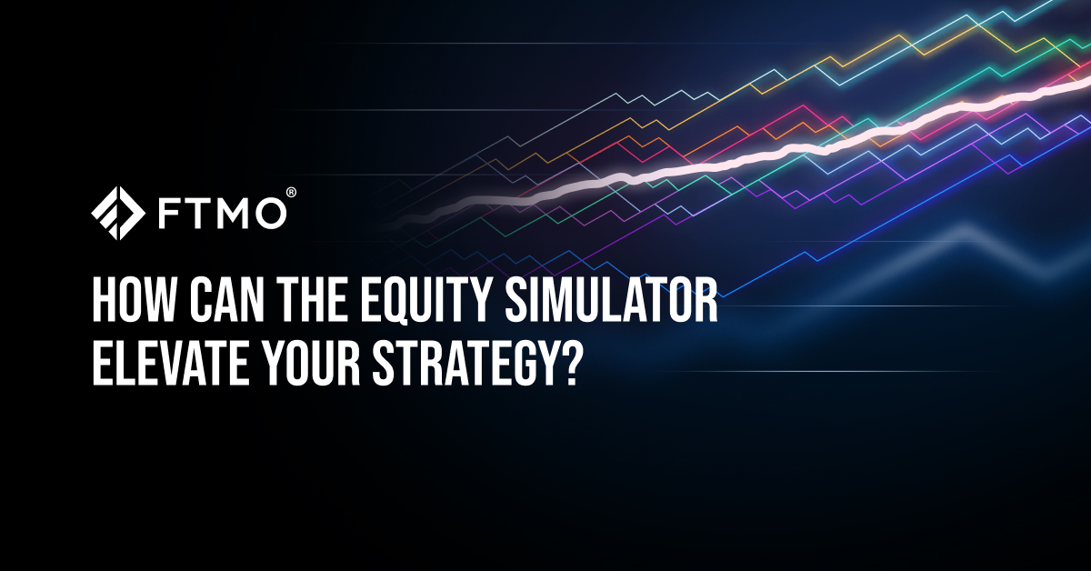 How Can the Equity Simulator Elevate Your Strategy? | FTMO.com