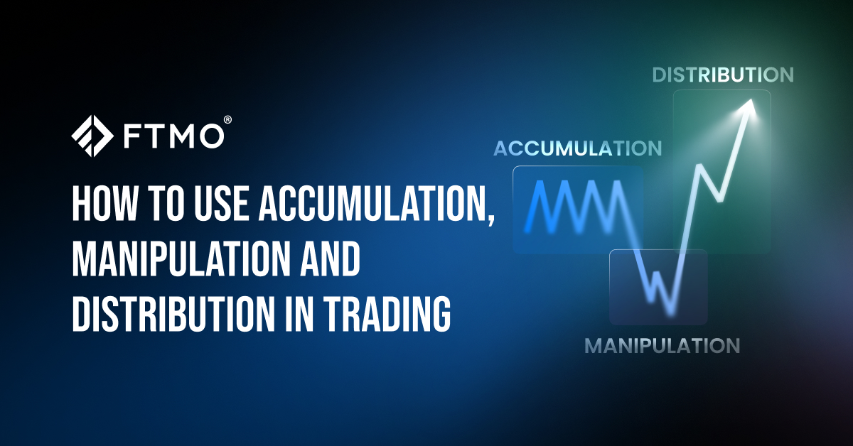 How to use accumulation, manipulation and distribution in trading ...